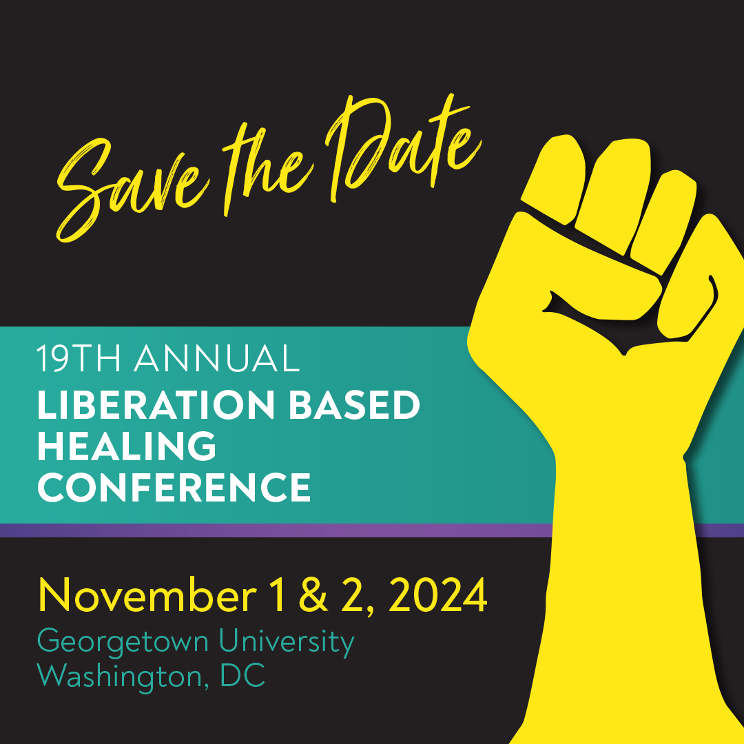 Liberation Based Healing Conference 2024 - The Institute for Family ...